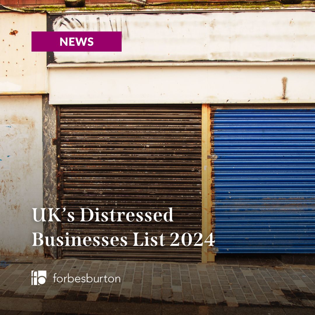 UK’s Distressed Businesses List 2024 | Forbes Burton