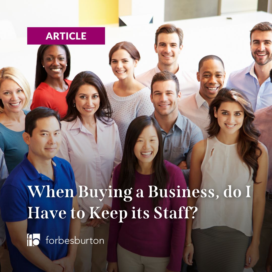 Do I Have to Keep Staff When Buying a Business? A UK Guide