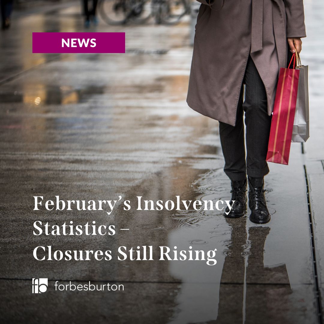 February’s Insolvency Statistics – Closures Still Rising | Forbes Burton