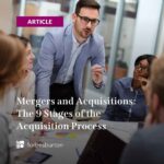 The 9 Stages of the Acquisition Transaction Process | Forbes Burton